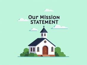 Church Mission Statement Guide: Tools, Examples & Best Practices